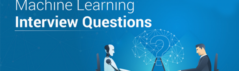 25 Machine Learning Interview Questions You Must Know | Robots.net