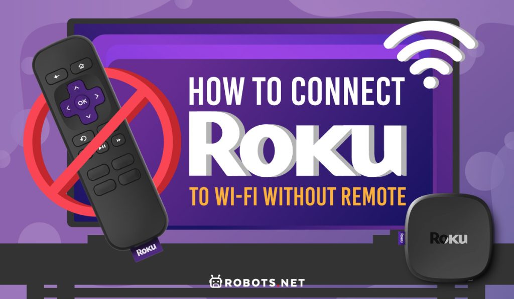 How to Connect Roku to Wi-Fi Without Remote | Robots.net