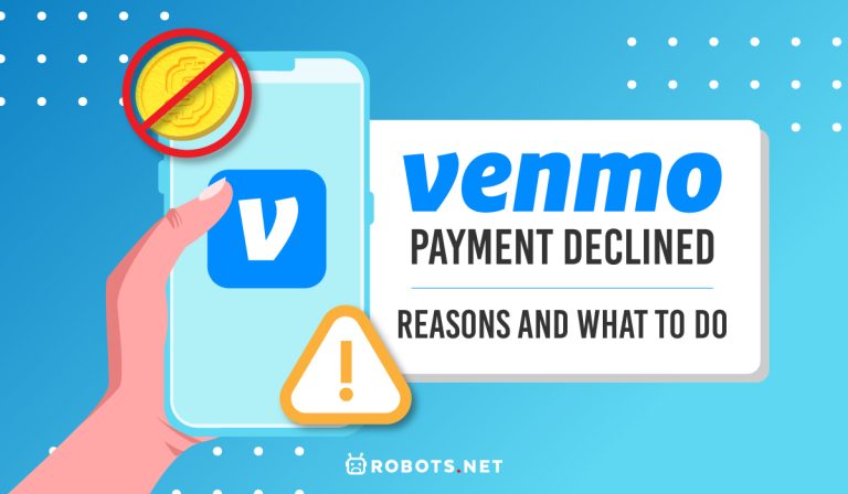 Venmo Payment Declined: Reasons and What to Do | Robots.net