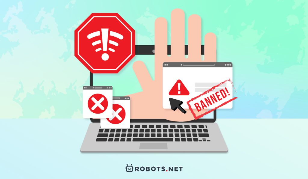 Your IP Has Been Banned: Possible Fixes and Workarounds | Robots.net