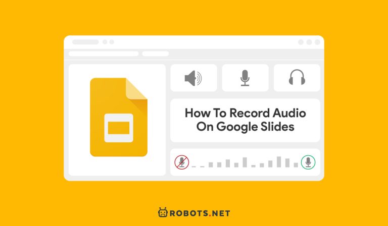 How To Record Audio on Google Slides | Robots.net